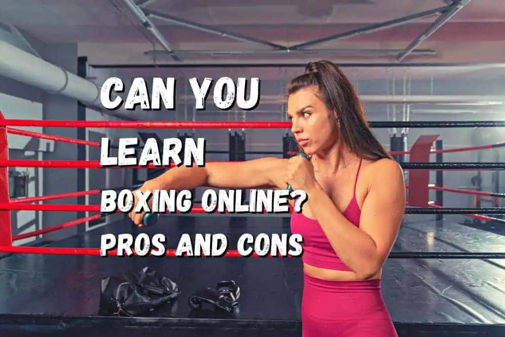 Can You Learn Boxing Online At Home? Pros and Cons – Fighting Advice