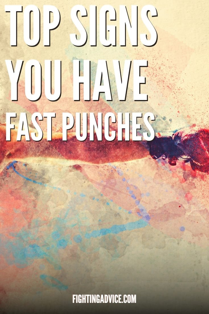 Top 15 Signs You Have Fast Punches – Fighting Advice