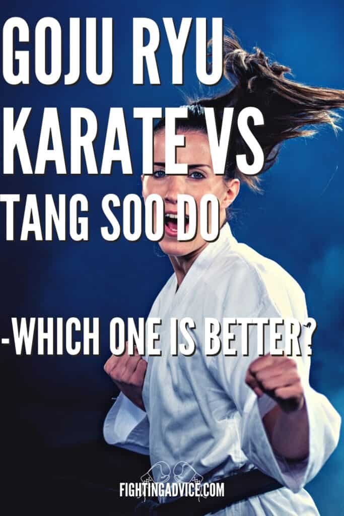 Goju Ryu Karate vs Tang Soo Do: Which one is better? – Fighting Advice